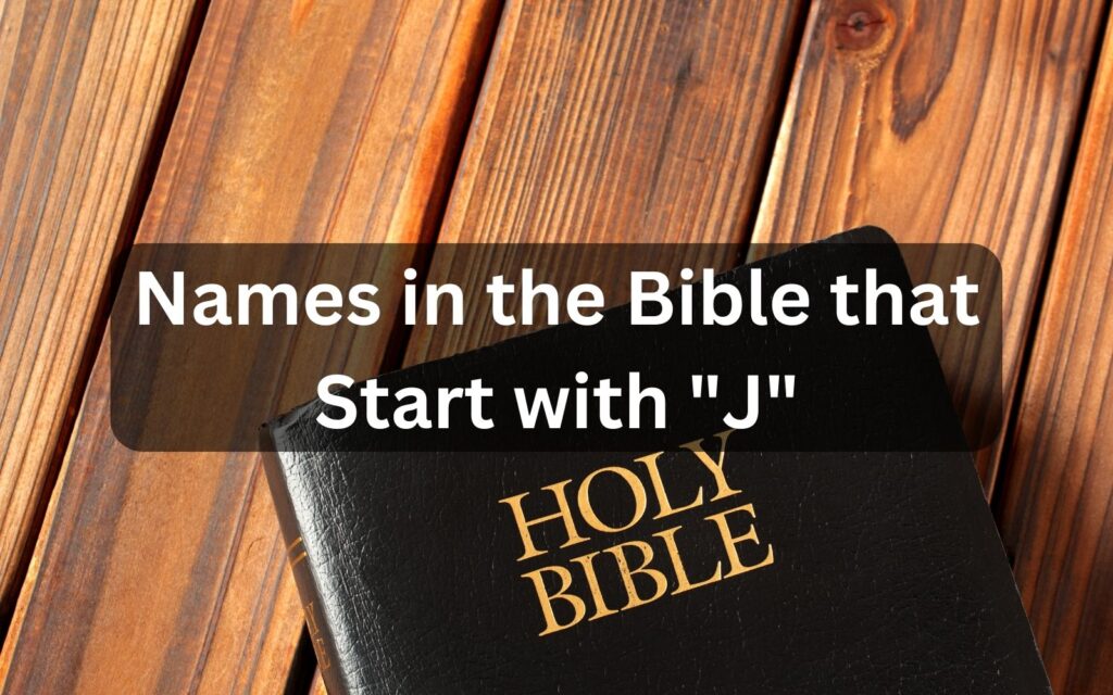 Names In The Bible That Start With “j”